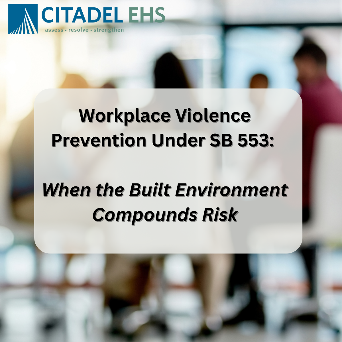 Workplace Violence Prevention Under SB 553: When the Built Environment ...